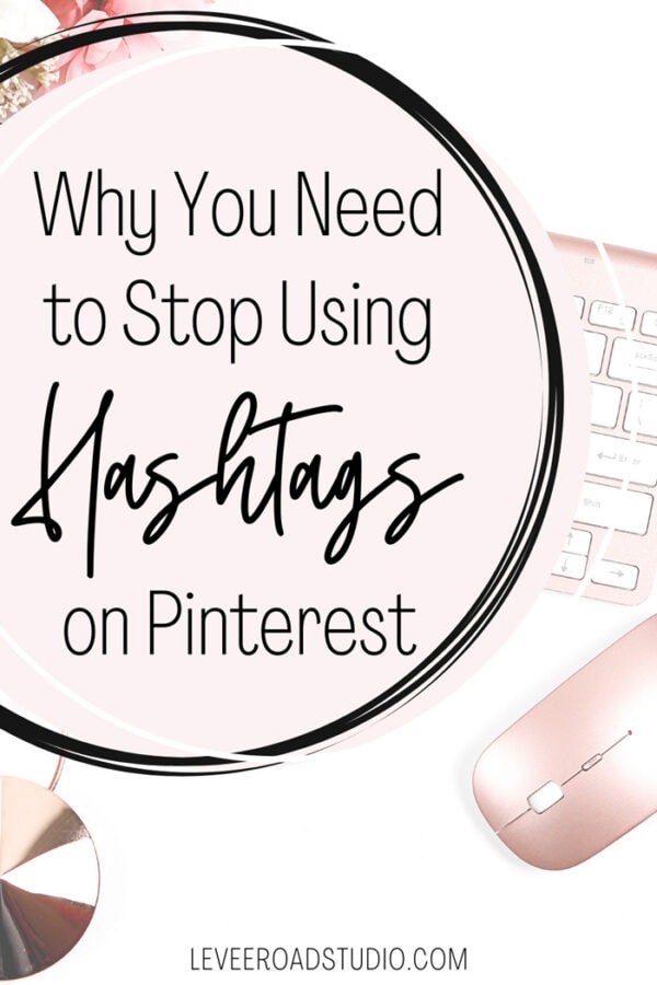 Hashtags on Pinterest in 2025, Yes or No? | Levee Road Studio